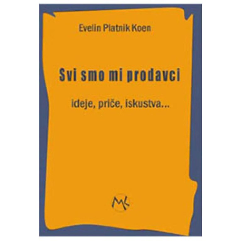 SVI SMO MI PRODAVCI Ideje priče iskustva