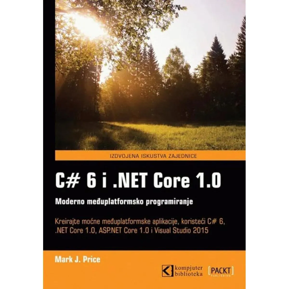 C 6 I NET CORE 1 0 Moderno međuplatformsko programiranje