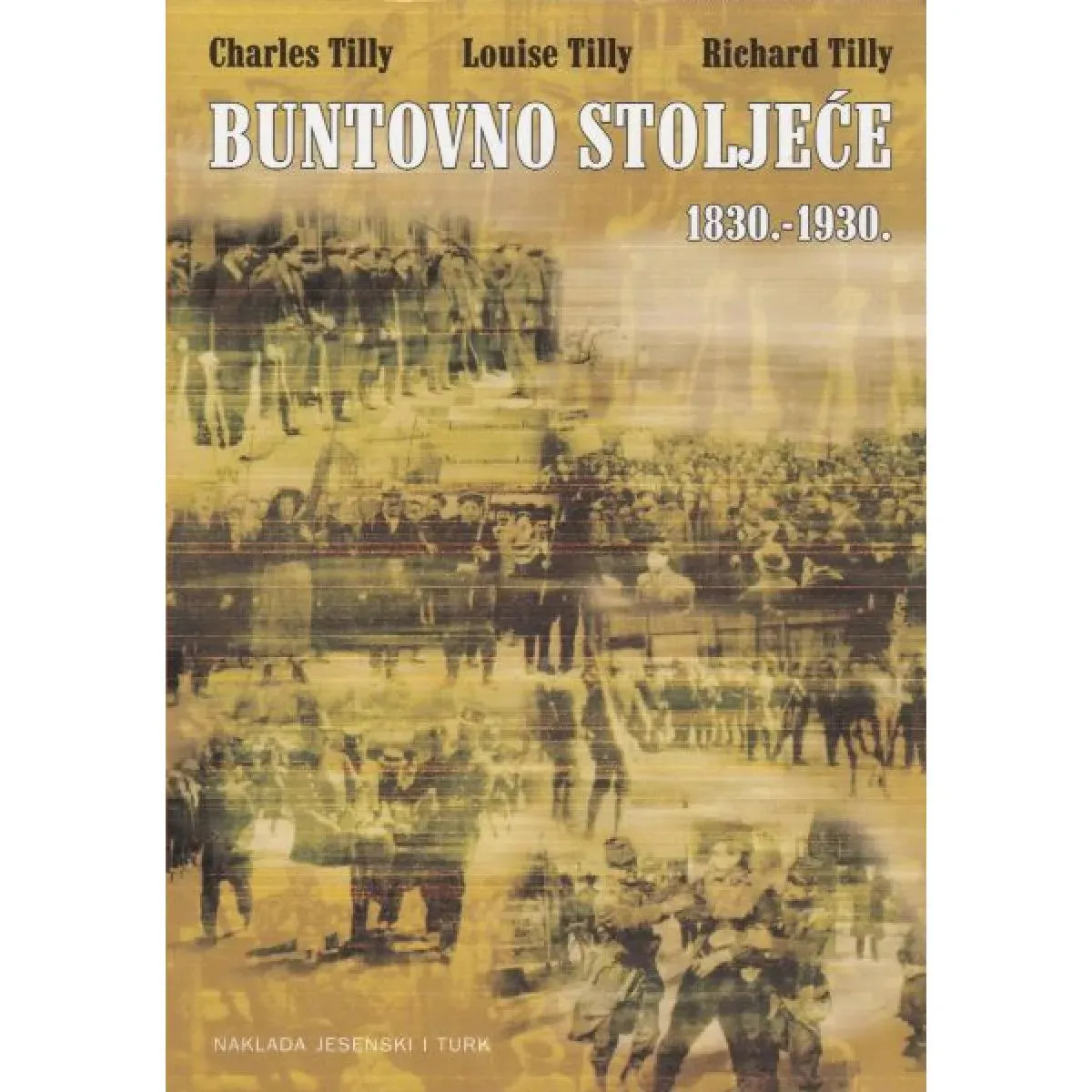 BUNTOVNO STOLJEĆE 1830 do 1930