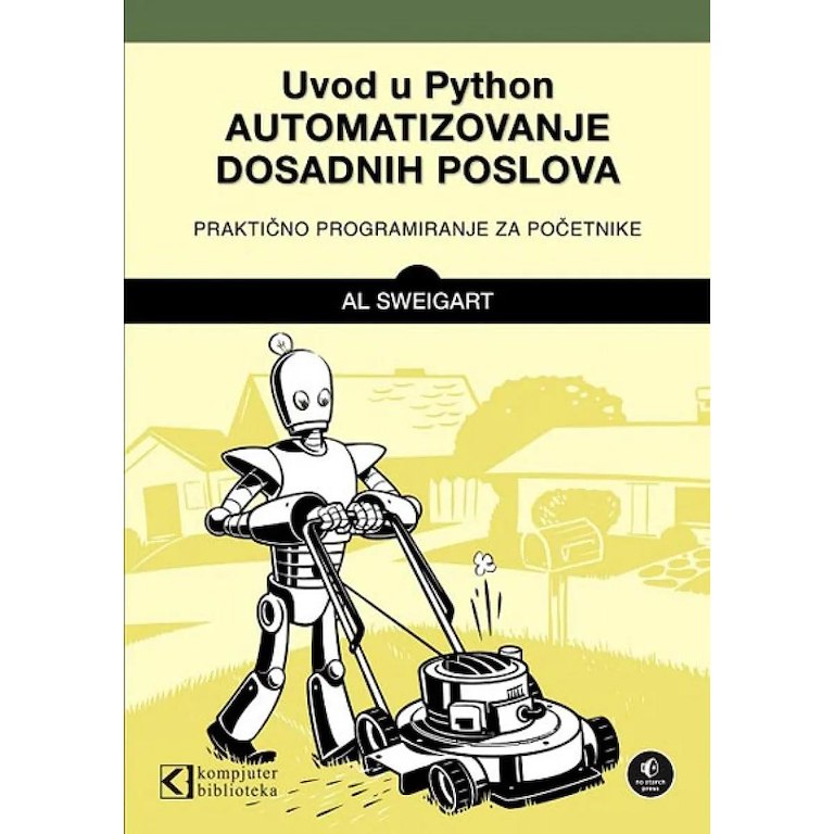 UVOD U PYTHON AUTOMATIZOVANJE SVAKODNEVNIH POSLOVA