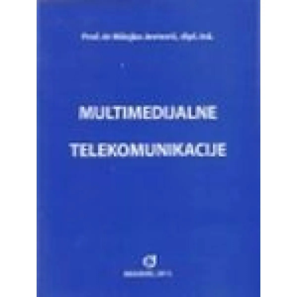 MULTIMEDIJALNE TELEKOMUNIKACIJE