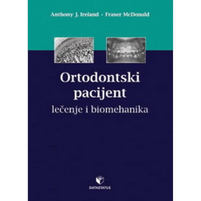 ORTODONTSKI PACIJENT LEČENJE I BIOMEHANIKA