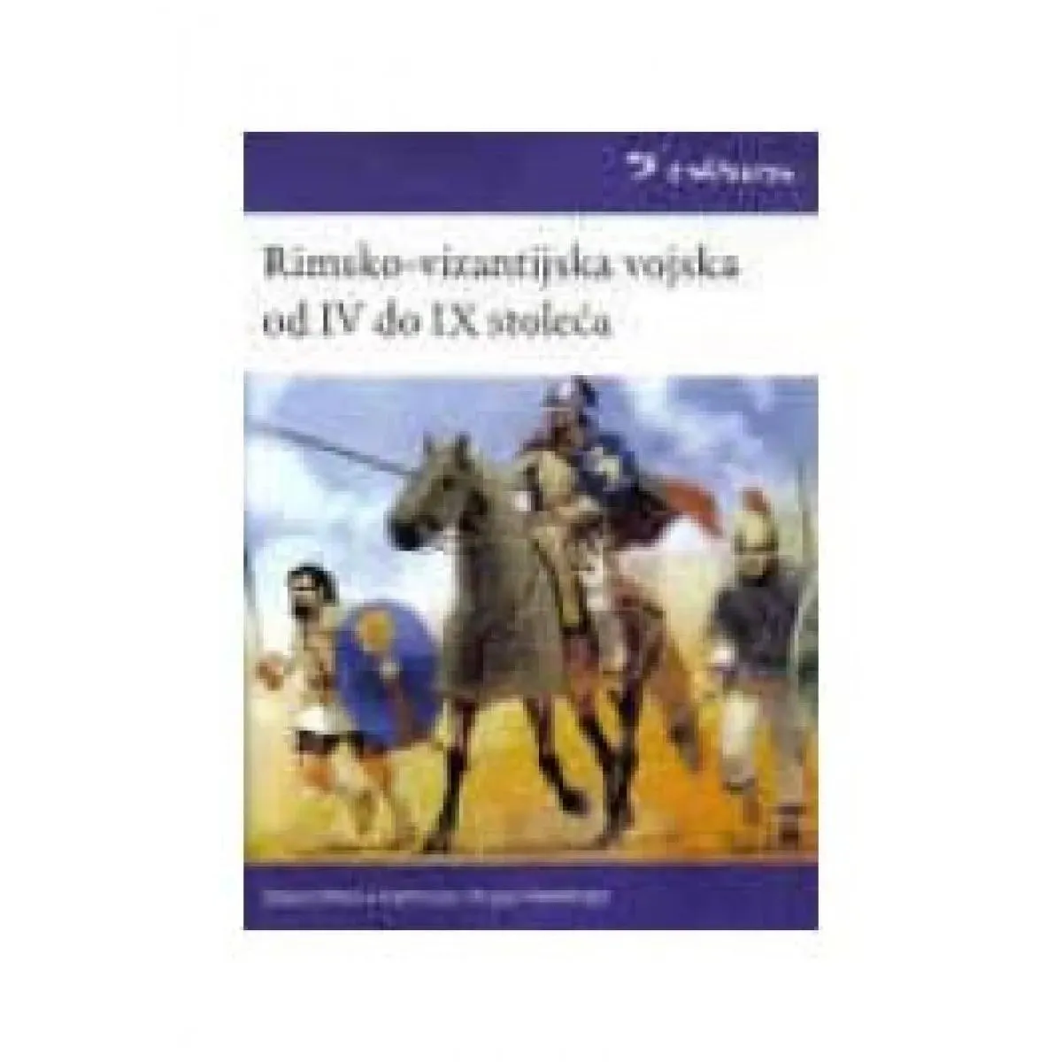 RIMSKO VIZANTIJSKA VOJSKA