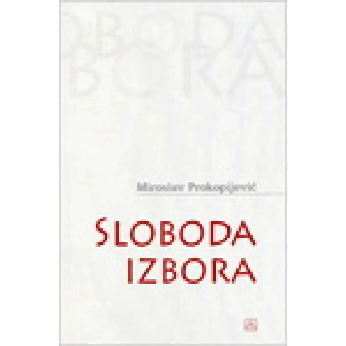 SLOBODA IZBORA