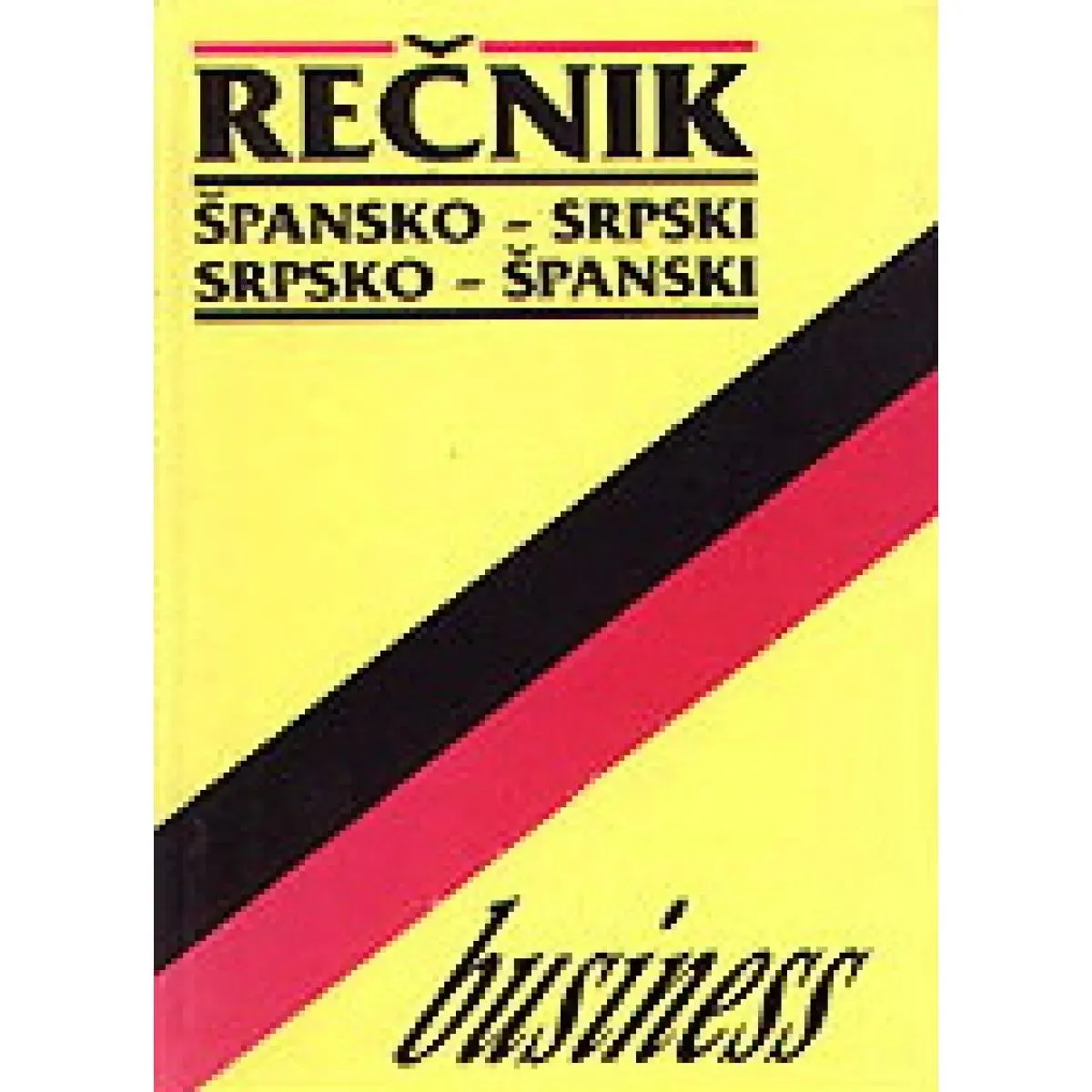 BUISNESS REČNIK ŠPANSKO SRPSKI SRPSKO ŠPANSKI