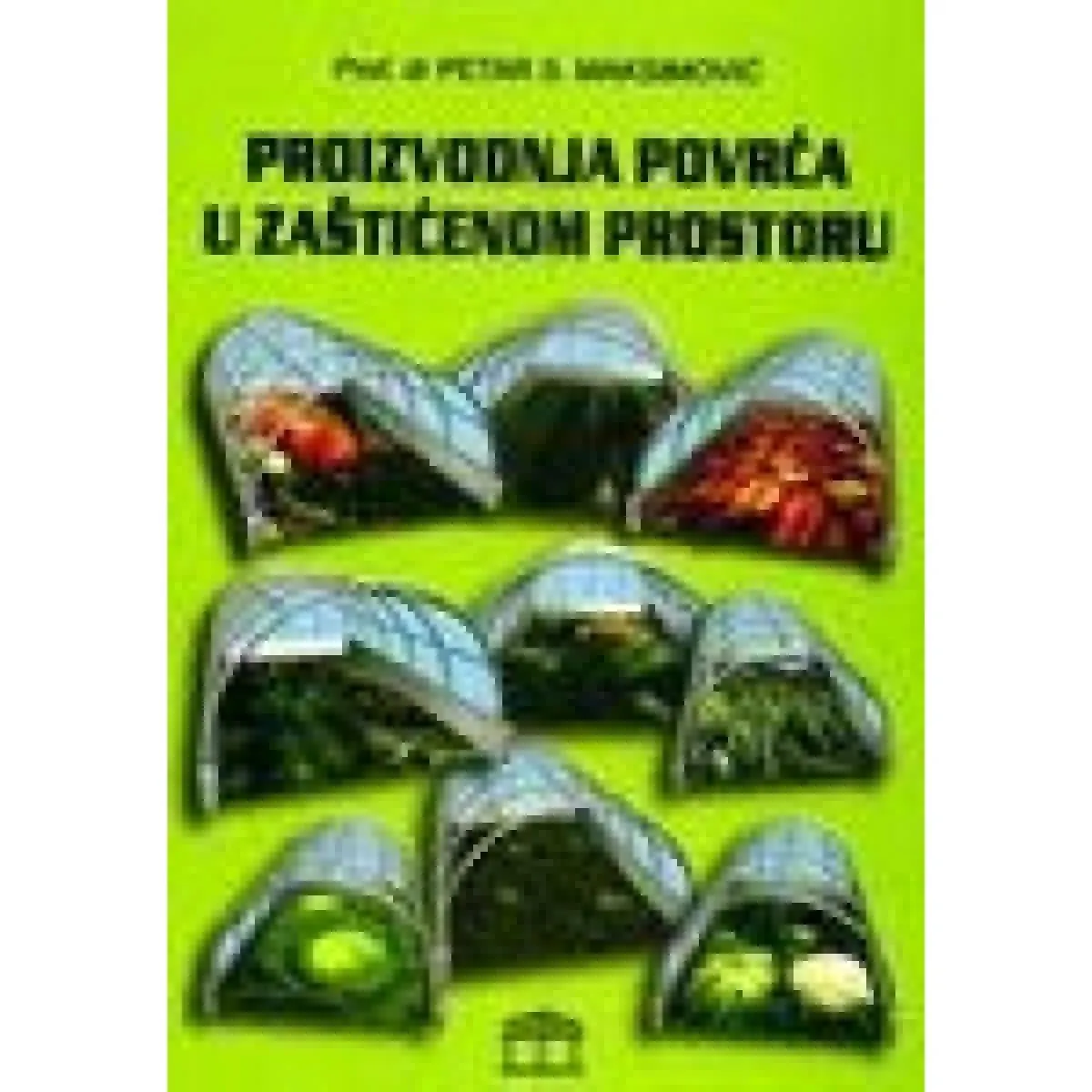 PROIZVODNJA POVRĆA U ZAŠTIĆENOM PROSTORU