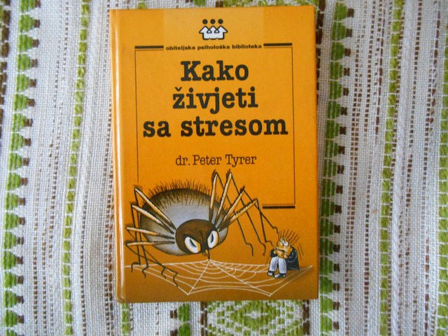 Peter Tyrer - Kako živjeti sa stresom