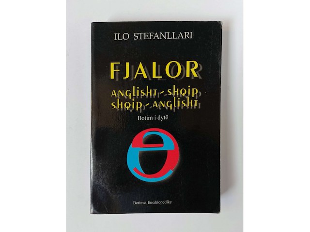 FJALOR - Anglisht - Shqio / Shqip - Anglisht