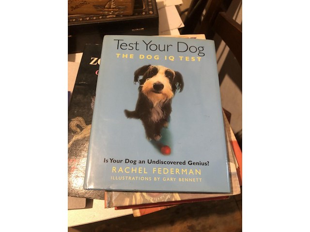 Test Your Dog THE DOG IQ TEST, R. Federman