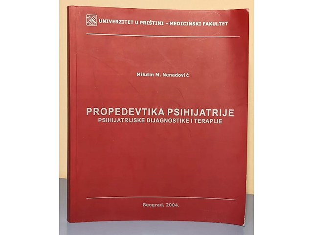 PROPEDEVTIKA PSIHIJATRIJE Milutin Nenadović