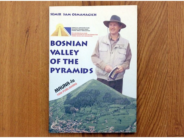 Semir Sam Osmanagich - Bosnian Valley of the Pyramids