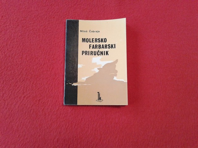 Molersko-farbarski priručnik - Miloš Čabraja