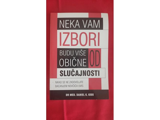 NEKA VAM IZBORI BUDU VIŠE OD OBIČNE SLUČAJNOSTI