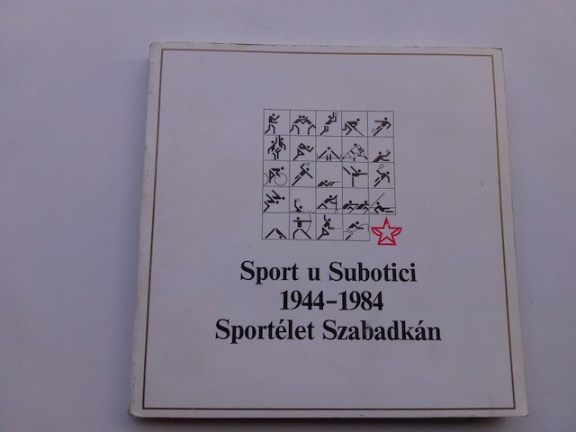 Sport u Subotici 1944.-84. subotičke novine,