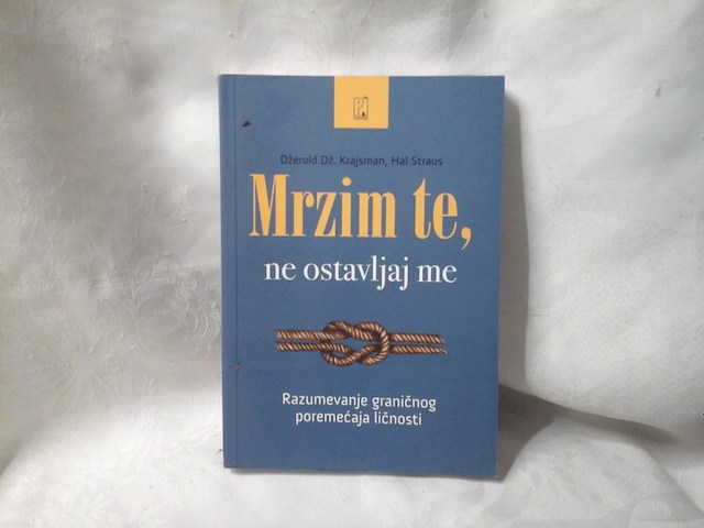 Mrzim te ne ostavljaj me Džerald Krajsman Hal Straus