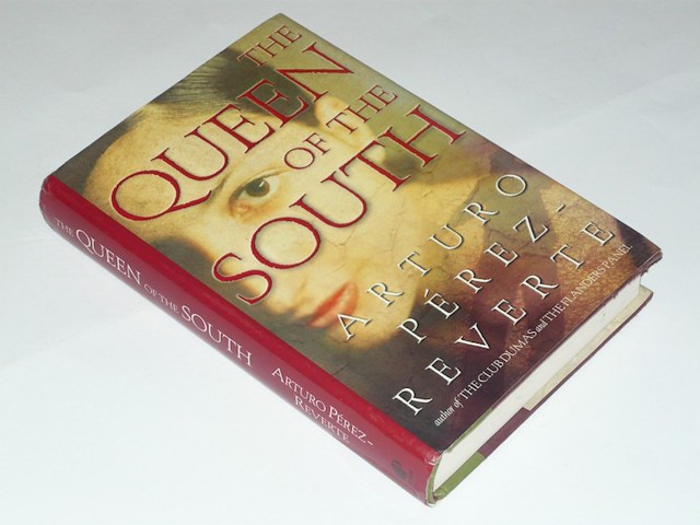 Arturo Pérez-Reverte - The Queen of the South