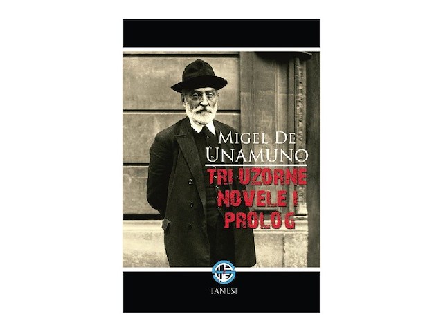 Migel de Unamuno - Tri uzorne novele