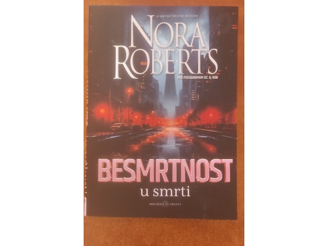 Nora Roberts - Besmrtnost u smrti