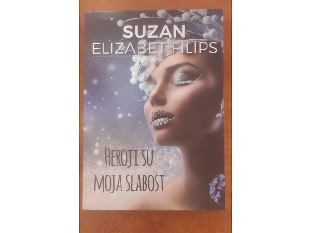 Suzan Elizabet Filips - Heroji su moja slabost