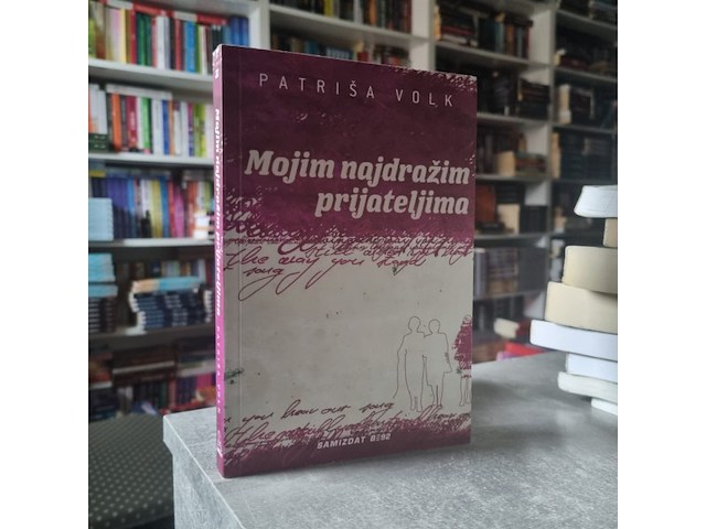 Mojim najdražim prijateljima - Patriša Volk