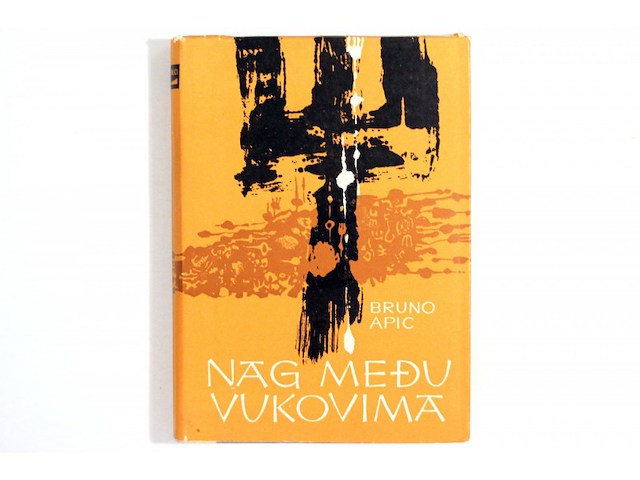 Bruno Apic - Nag među vukovima