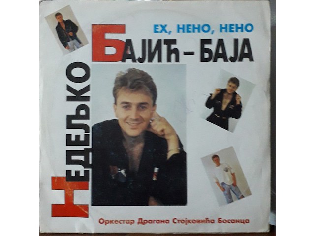 Nedeljko Bajić Baja -  Ех, Нено, Нено LP