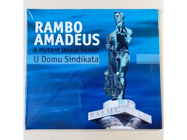 Rambo Amadeus &; Mutant Dance Sextet - U Domu Sindikata