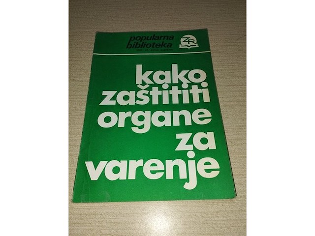 Kako zastiti organe za varenje-Antun Gasparov