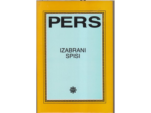 IZABRANI SPISI O PRAGMATIZMU I PRAGMATICIZMU / PERS