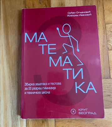 Zbirka iz matematike za treću godinu gimnazije