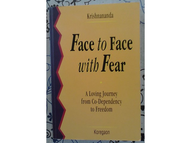 FACE TO FACE WITH FEAR, Krishnananda