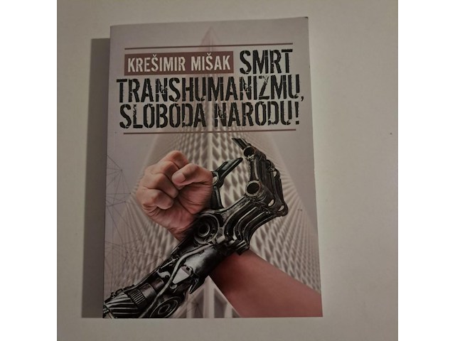 Smrt transhumanizmu sloboda narodu