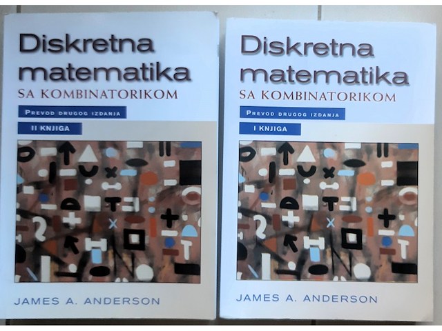 Diskretna matematika sa kombinatorikom I i II James A.A