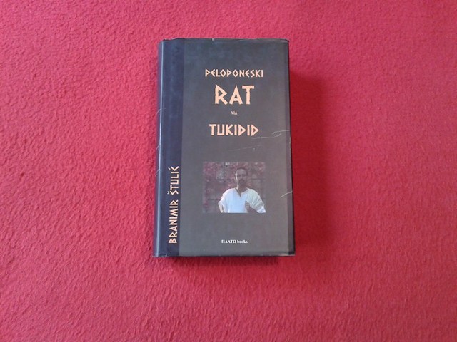 Peloponeski rat via Tukidid - Branimir Štulić