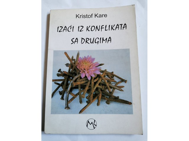 Izaći iz konflikta sa drugima -  Kristofer Kare