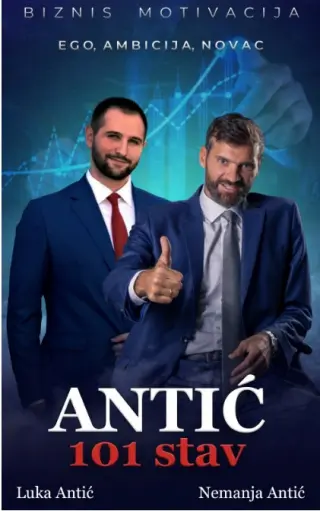 Antić 101 stav: Biznis motivacija, ego, ambicija, novac