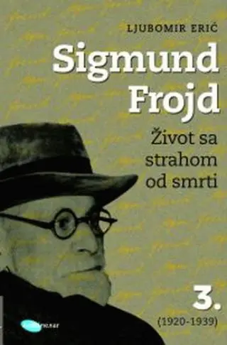 Sigmund Frojd: Život sa strahom od smrti 3 (1920-1939)