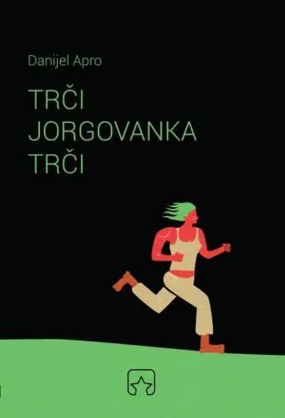 Trči, Jorgovanka, trči