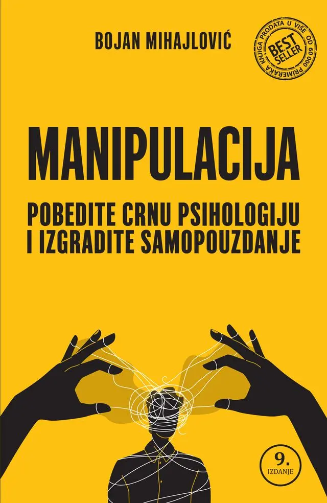 MANIPULACIJA: Pobedite crnu psihologiju i izgradite samopouzdanje