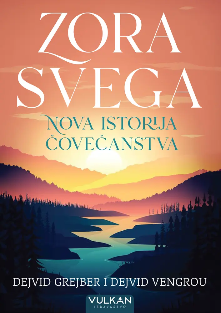 Zora svega: Nova istorija čovečanstva