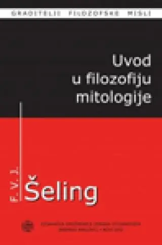 Uvod u filozofiju mitologije - Fridrih Vilhelm Jozef Šeling