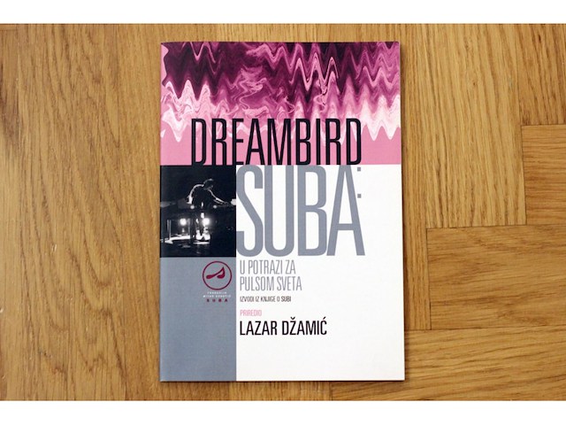 Dreambird Suba: u potrazi za pulsom sveta