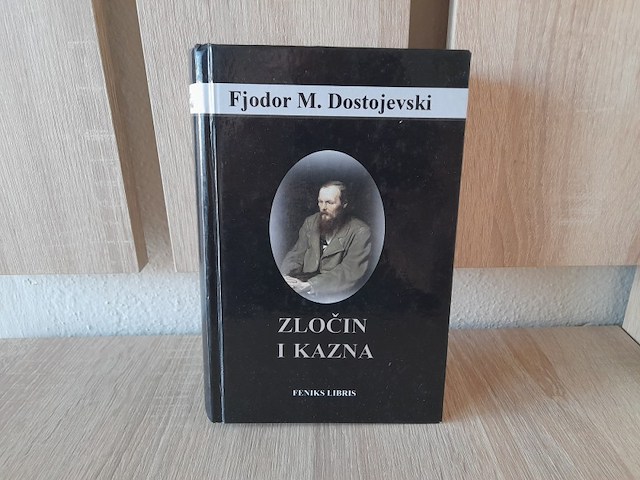 Zločin i kazna - Fjodor M. Dostojevski