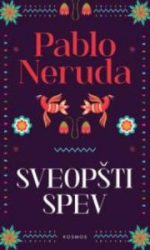 Sveopšti Spev Od Pablo Neruda