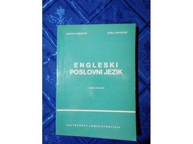 K. TRBOJEVIĆ, B. Jovanović: ENGLESKI POSLOVNI JEZIK