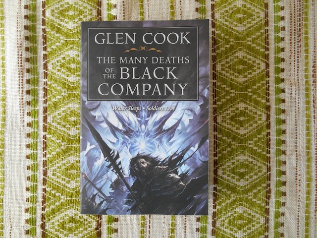 Glen Cook - The Many Deaths of the Black Company