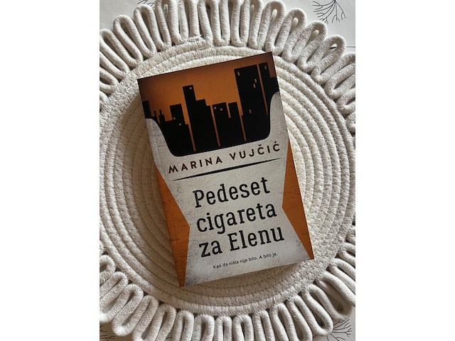 Marina Vujičić - Pedeset cigareta za Elenu