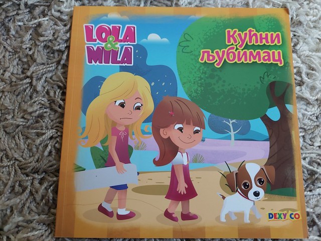 Lola Mila- Kućni ljubimac