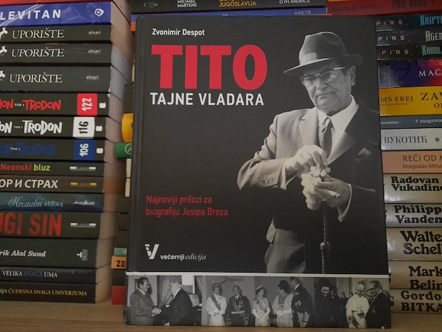 TITO - TAJNE VLADARA - Zvonimir Despot