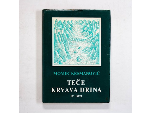 Teče krvava Drina IV, Momir Krsmanović